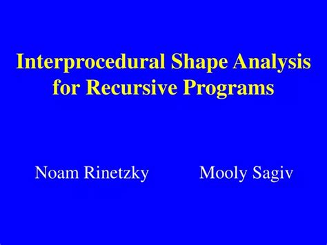 Ppt Interprocedural Shape Analysis For Recursive Programs Powerpoint