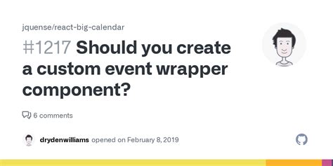 Should You Create A Custom Event Wrapper Component · Issue 1217 · Jquensereact Big Calendar