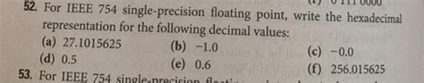 Solved 52 For Ieee 754 Single Precision Floating Point