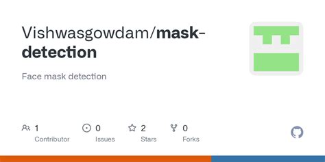 GitHub Vishwasgowdam Mask Detection Face Mask Detection