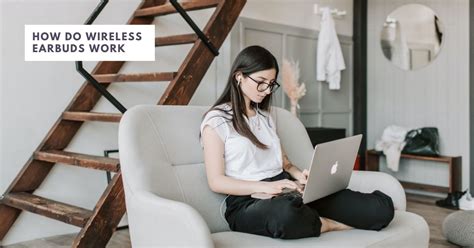 How Do Wireless Earbuds Work Functions Process Techasur