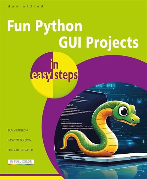 Fun Python Gui Projects In Easy Steps By Dan Aldred Paperback