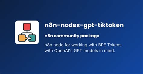 N8n Nodes Gpt Tiktoken N8n Community Package Ncnodes