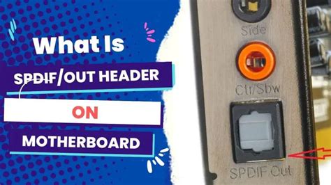 Spdif Out Header On Motherboard What It Means 2025 Best Motherboards Guide
