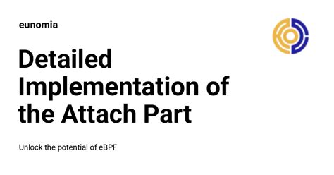 Detailed Implementation Of The Attach Part Eunomia