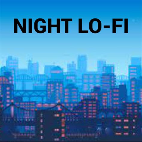 Night Lo Fi 🎧🎶 Playlist By Night Lo Fi Spotify