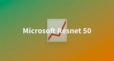 Greenarcade Microsoft Resnet 50 At Main