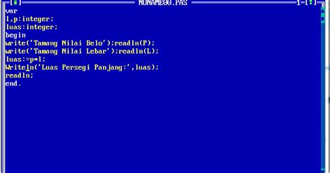 Membuat Program Menghitung Luas Persegi Panjang Pascal Blogger Cara