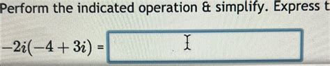 Solved Perform The Indicated Operation And Simplify