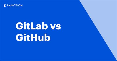 Gitlab Vs Github Comparison Pricing And Plans Ramotion Agency