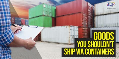 Shipping Practices Do Have Some Restrictions And Each And Every Container Is Inspected In Detail
