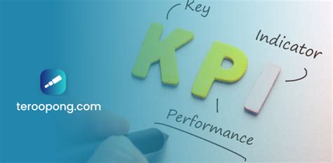 Kpi Key Performance Indicator Pengertian Jenis Dan Contoh Teroopong