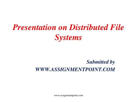 Ppt Presentation On Distributed File Systems Powerpoint Presentation