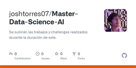Github Joshtorres Master Data Science Ai Se Subir N Las Trabajos Y Challenges Realizados