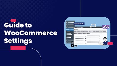 Complete Guide On Woocommerce Settings