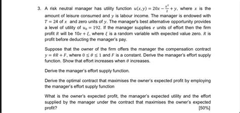 3 A Risk Neutral Manager Has Utility Function Uxy