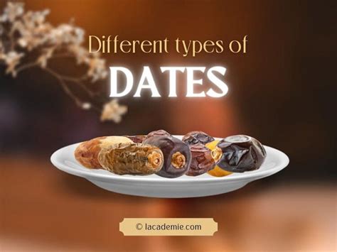30 Different Types Of Dates Flavors Textures And Beyond