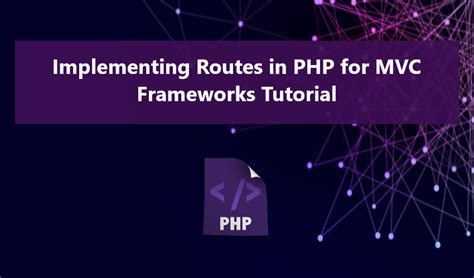 implementing routes in php for mvc frameworks tutorial sourcecodester
