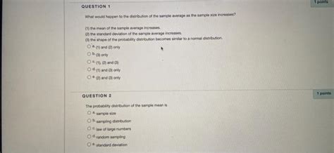 Solved What Would Happen To The Distribution Of The Sample