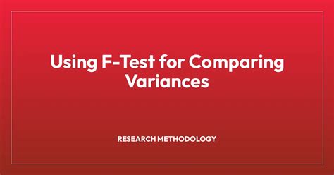 Using F Test For Comparing Variances • Food Safety Institute Using F Test For Comparing Variances • Food Safety Institute