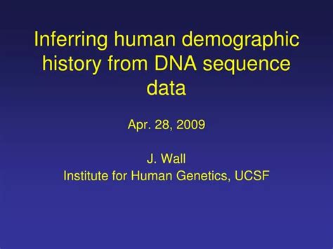 Ppt Inferring Human Demographic History From Dna Sequences Powerpoint Presentation Id9512449