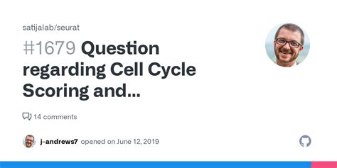 Question Regarding Cell Cycle Scoring And Sctransform Order Issue 1679 Satijalab Seurat