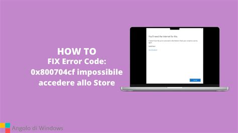 FIX Error Code 0x800704cf Impossibile Accedere Allo Store