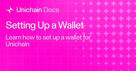 Setting Up A Wallet Unichain Docs