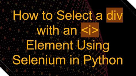 How to Select a div with an i Element Using Selenium in Python - YouTube