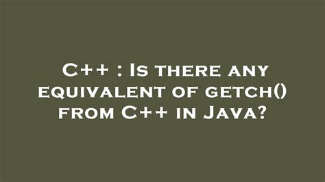 C Is There Any Equivalent Of Getch From C In Java Youtube
