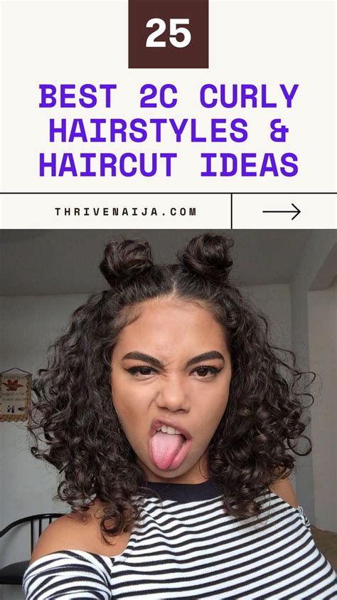 2c Curly Hair 25 Best Haircut And Hairstyle Ideas Thrivenaija