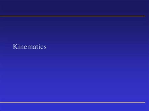 PPT Kinematics PowerPoint Presentation Free Download ID