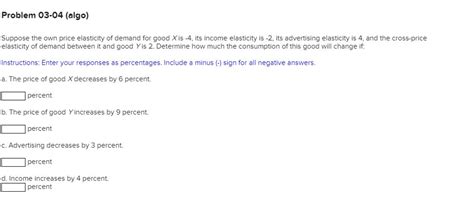 solved problem 03 04 algo suppose the own price elasticity