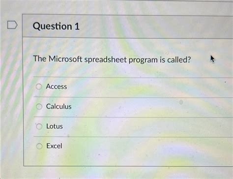 solved question 1the microsoft spreadsheet program is