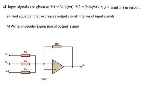 solved 1 input signals are given as v1 3sin wt