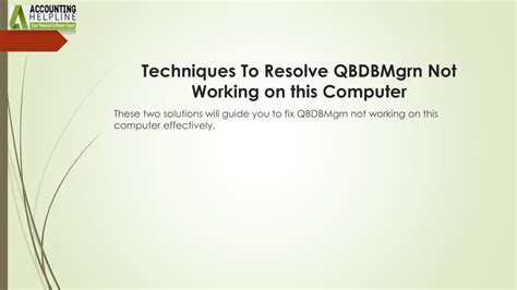 ppt effective remedy to resolve qbdbmgrn not running on this computer