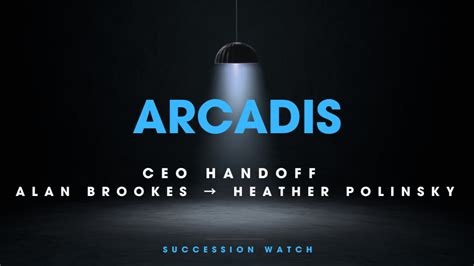 Arcadis Ceo Handoff Alan Brookes → Heather Polinsky