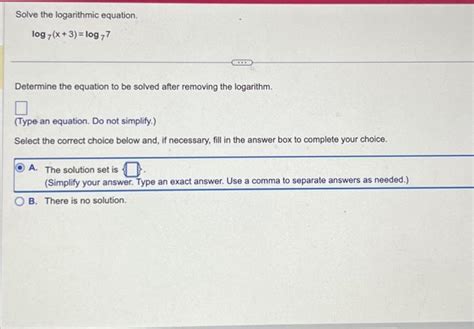 Solved Solve The Logarithmic Equation Log7 X 3 Log77