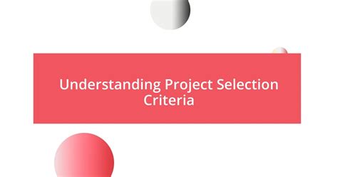 What Worked For Me In Project Selection