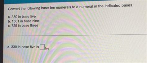 Solved Convert The Following Base Ten Numerals To A Numeral Chegg Com
