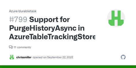 Support For Purgehistoryasync In Azuretabletrackingstore · Issue 799 · Azure Durabletask · Github