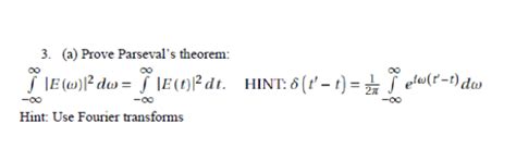 Solved A Prove Parseval S Theorem Chegg