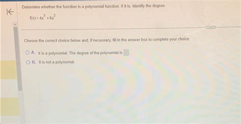 Solved Determine Whether The Function Is A Polynomial