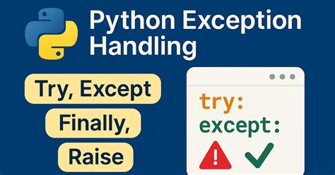 Python Exception Handling Try Except Finally Raise