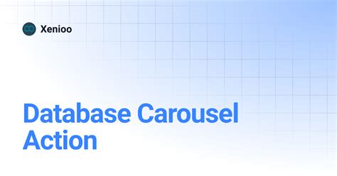 database carousel action xenioo