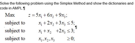 solve the following problem using the simplex method and show the