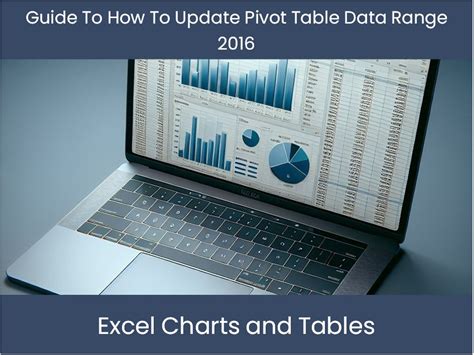 Guide To How To Update Pivot Table Data Range 2016