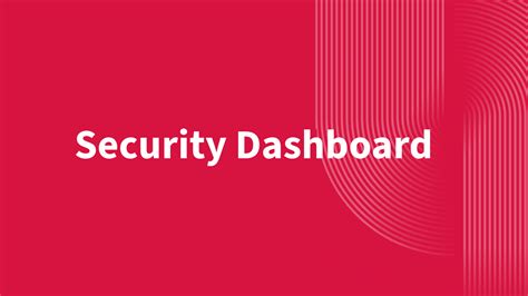 security dashboard