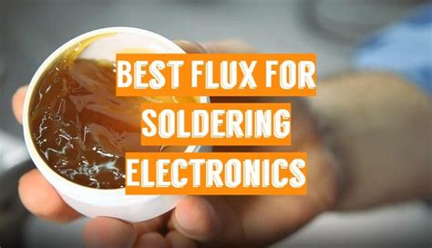 Top 5 Best Flux For Soldering Electronics [2020 Review ...