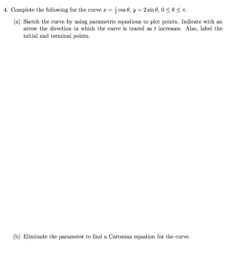 Solved Complete The Following For The Curve R Cos Y Chegg